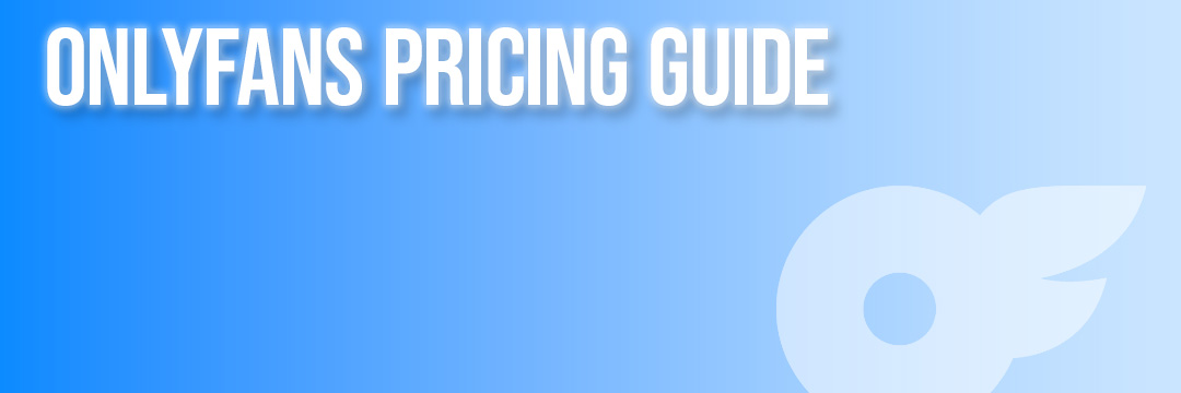 OnlyFans Pricing Guide | Divafluence